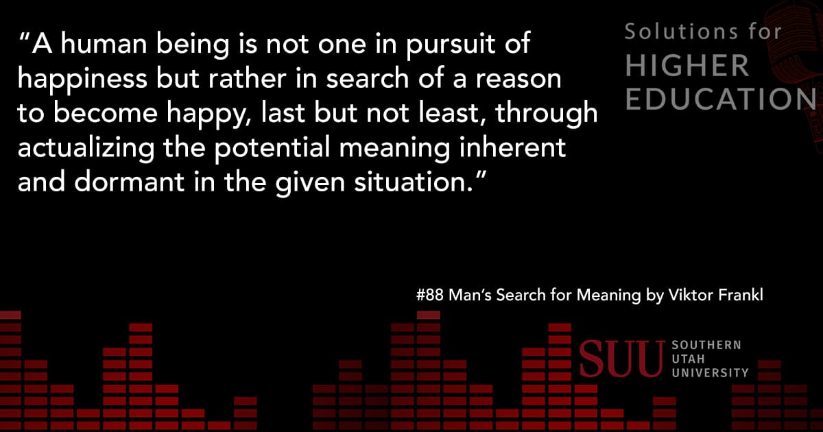 88: Man's Search for Meaning by Viktor Frankl - SUU